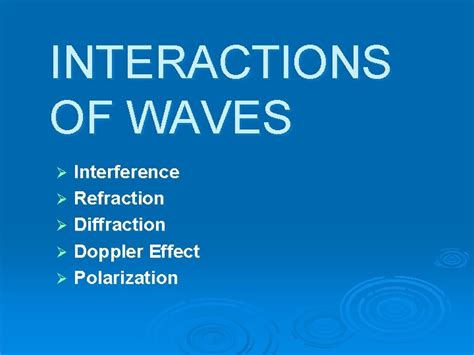 Interactions Of Waves Interference Refraction Diffraction Doppler Effect