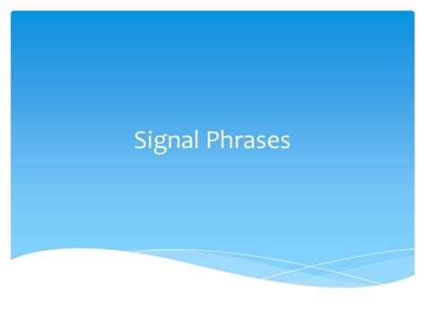 Signal Phrases