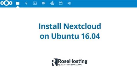 install nextcloud 9 on ubuntu 16 04 rosehosting