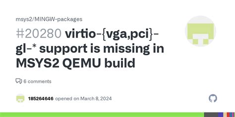 Virtio Vgapci Gl Support Is Missing In Msys2 Qemu Build · Issue 20280 · Msys2mingw