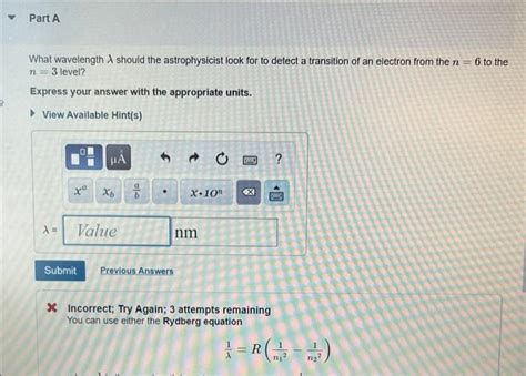Solved What Wavelength Should The Astrophysicist Look For To
