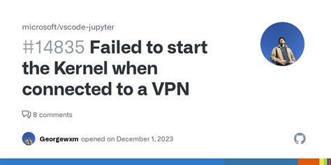 Failed To Start The Kernel When Connected To A Vpn · Issue 14835