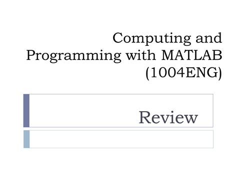 Summary Lecture 1 12 Computing And Programming With Matlab