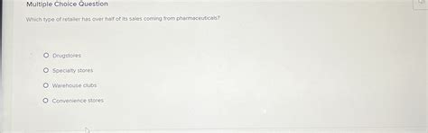 solved multiple choice questionwhich type of retailer has