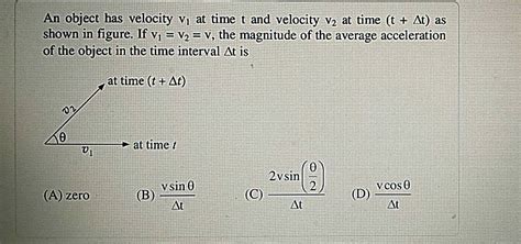 An Object Has Velocity Time T And Velocity V2 Time T At As Shown In