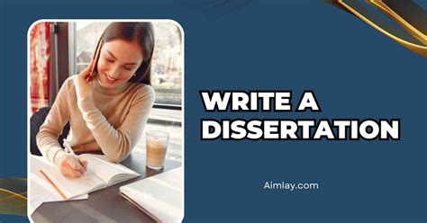 How To Write A Dissertation A Step By Step Guide