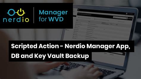 Scripted Action Nerdio Manager App Db And Key Vault Backup Nerdio Manager For Enterprise