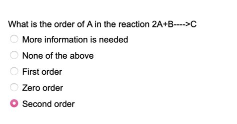 Solved What Is The Order Of A In The Reaction 2a B−−− C More