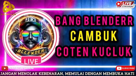 OTEN KUCLUK LUDES DICAMBUK BANG BLENDERR | KHADIJAH - YouTube