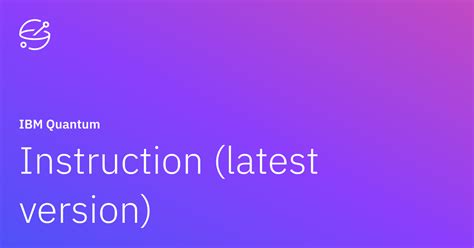 Instruction Latest Version Ibm Quantum Documentation