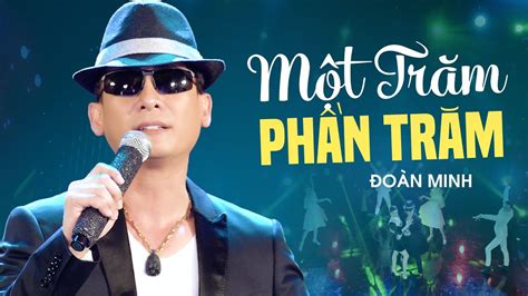 Một Trăm Phần Trăm Đoàn Minh Official Music Video Youtube