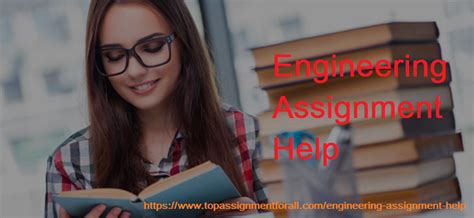 How To Get The Best Engineering Assignment Topassignmentforall On