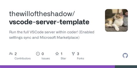 Github Thewilloftheshadow Vscode Server Template Run The Full Vscode