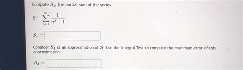 solved compute s4 ﻿the partial sum of the