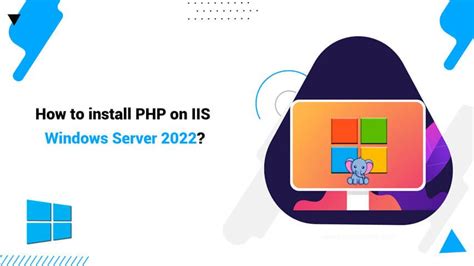 How To Install PHP On IIS Windows Server