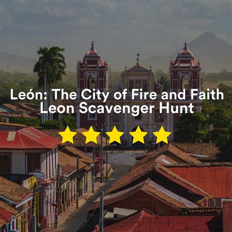 Leon Nicaragua Scavenger Hunt León The City Of Fire And Faith