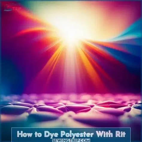 How To Dye Polyester Complete Guide With Tips Tricks