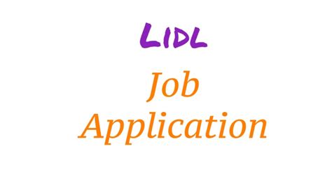 guide to applying for a job at lidl application cv cover letter and interview tips uk
