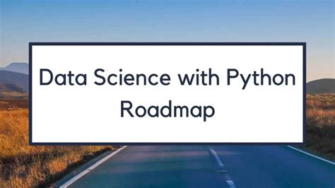 Step By Step Data Science With Python Roadmap Warga Meraje