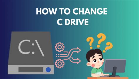 How To Change C Drive Definitive Guide