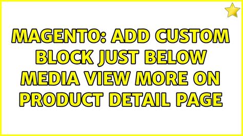 Magento Add Custom Block Just Below Media View More On Product Detail Page Youtube