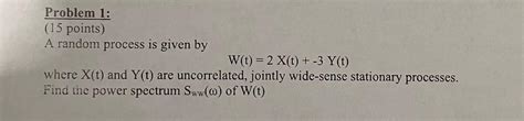 Solved Problem 1 15 Points A Random Process Is Given By Chegg Com