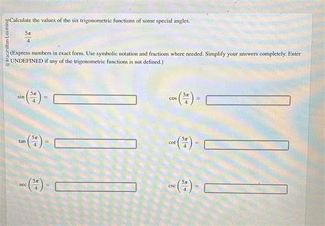 Solved Calculate The Values Of The Six Trigonometric Functions Of Some Special Angles 5π 4