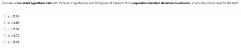 Solved Consider A Two Sided Hypothesis Test With 1 Level Of