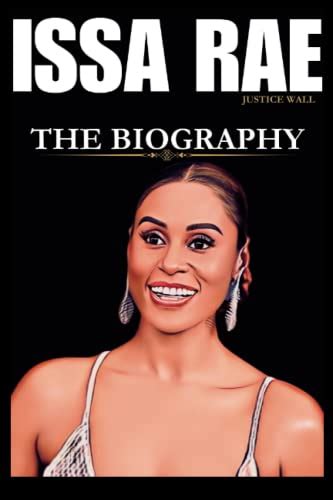 Issa Rae Book The Biography By Justice Wall Goodreads