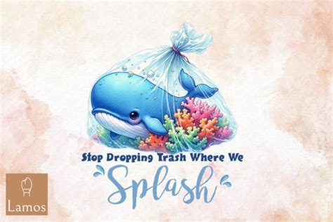 Stop Dropping Trash Where We Splash Graphic by Lamos Sublimation · Creative Fabrica