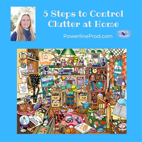 Steps To Control Clutter At Home Powerline Productions