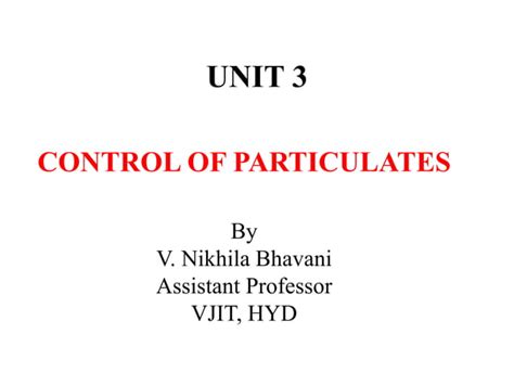 Air Pollution And Control Methods Unit 3 Control Of Particulates Pptx