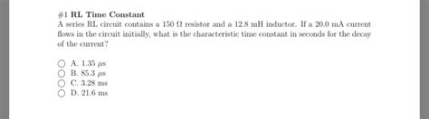 Solved RL Time Constant A Series RL Circuit Contains A Chegg Com