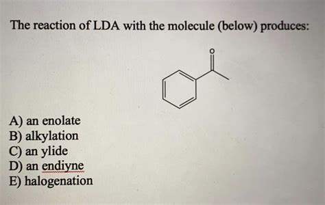 Answered The Reaction Of Lda With The Molecule Bartleby