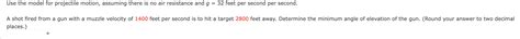 Solved Use The Model For Projectile Motion Assuming There Chegg