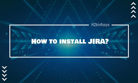 How To Install Jira H2k Infosys Blog