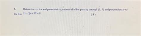 Solved 6 Determine Vector And Parametric Equations Of A