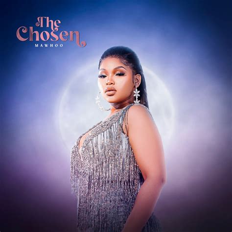 The Chosen Album By Mawhoo Spotify