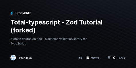 Total Typescript Zod Tutorial Forked Stackblitz