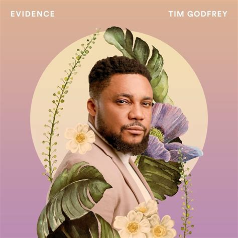 Tim Godfrey Evidence Lyrics Genius Lyrics