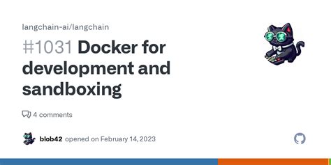 Docker For Development And Sandboxing · Issue 1031 · Langchain Ai Langchain · Github