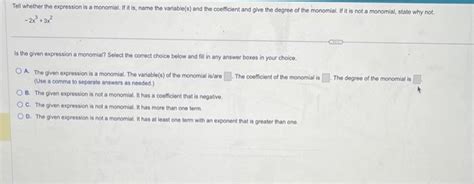 Solved Tel Whether The Expression Is A Monomial If It Is