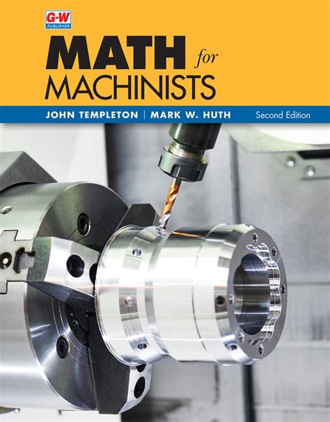 Math For Machinists Huth Mark W Templeton John 9781637767078 Books