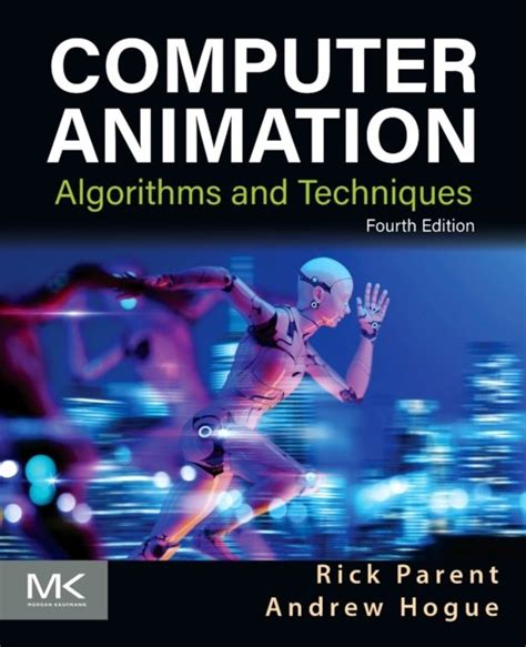 Computer Animation Algorithms And Techniques Ark Bokhandel
