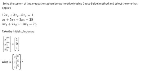 Solved Solve The System Of Linear Equations Given Below