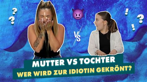 Mutter Vs Tochter Der Verrückte Idiotentest Mit Zoey Und Selina