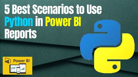 5 best scenarios to use python in power bi reports anurodh kumar