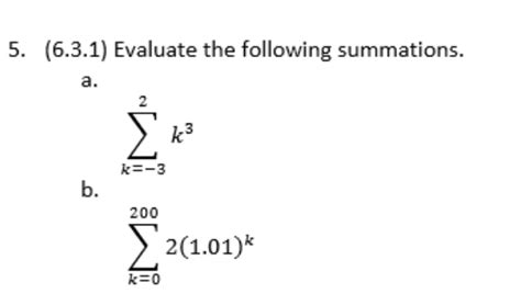 Solved 6 3 1 Evaluate The Following Summations A