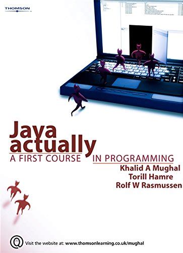 java actually a first course in programming mughal khalid a hamre