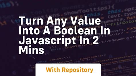Turn Any Value Into A Boolean In Javascript In 2 Mins Youtube